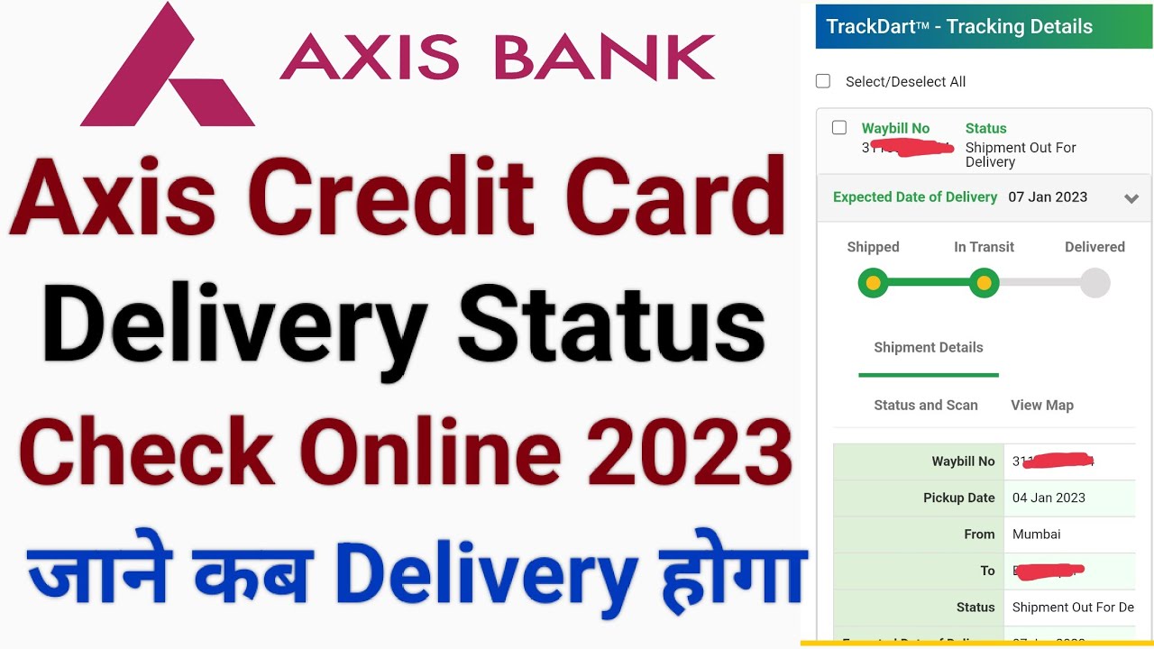 Axis Bank Credit Card Delivery Status Check How To Track Axis Bank axis-bank-credit-card-delivery-status-check-how-to-track-axis-bank