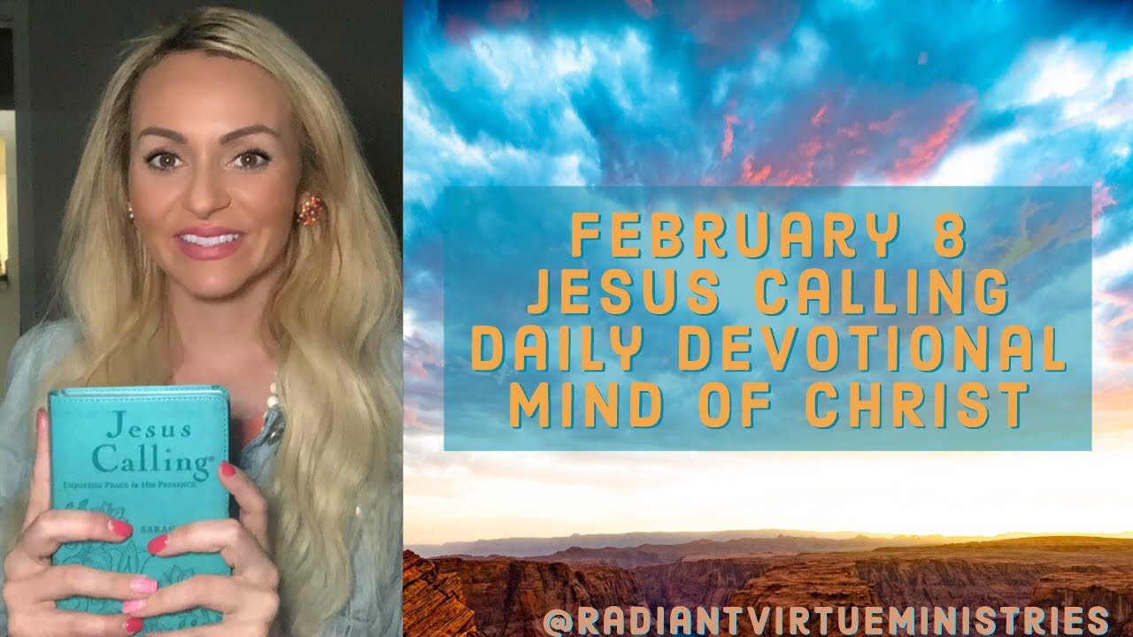 WHY JESUS CALLING? WATCH THIS? February 8 Jesus Calling Daily ...