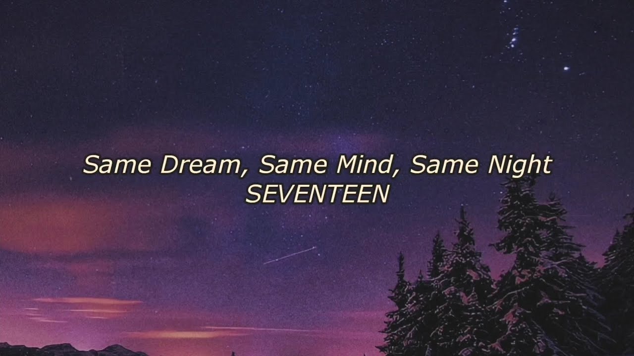seventeen - same dream, same mind, same night english lyrics - YouTube