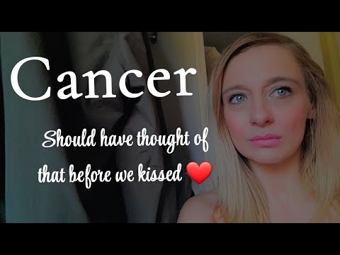 CANCER: The Kiss That Changed Everything.💔💟 - YouTube