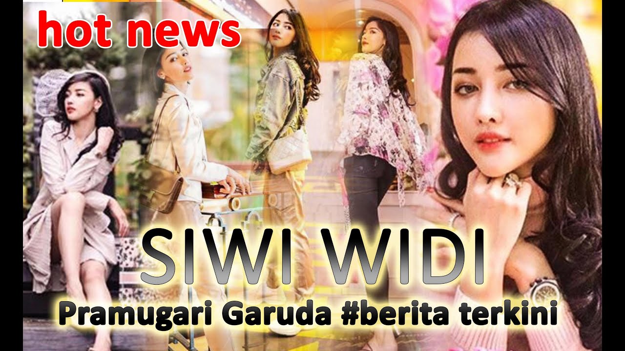 siwi widi pramugari garuda # Berita terkini - YouTube