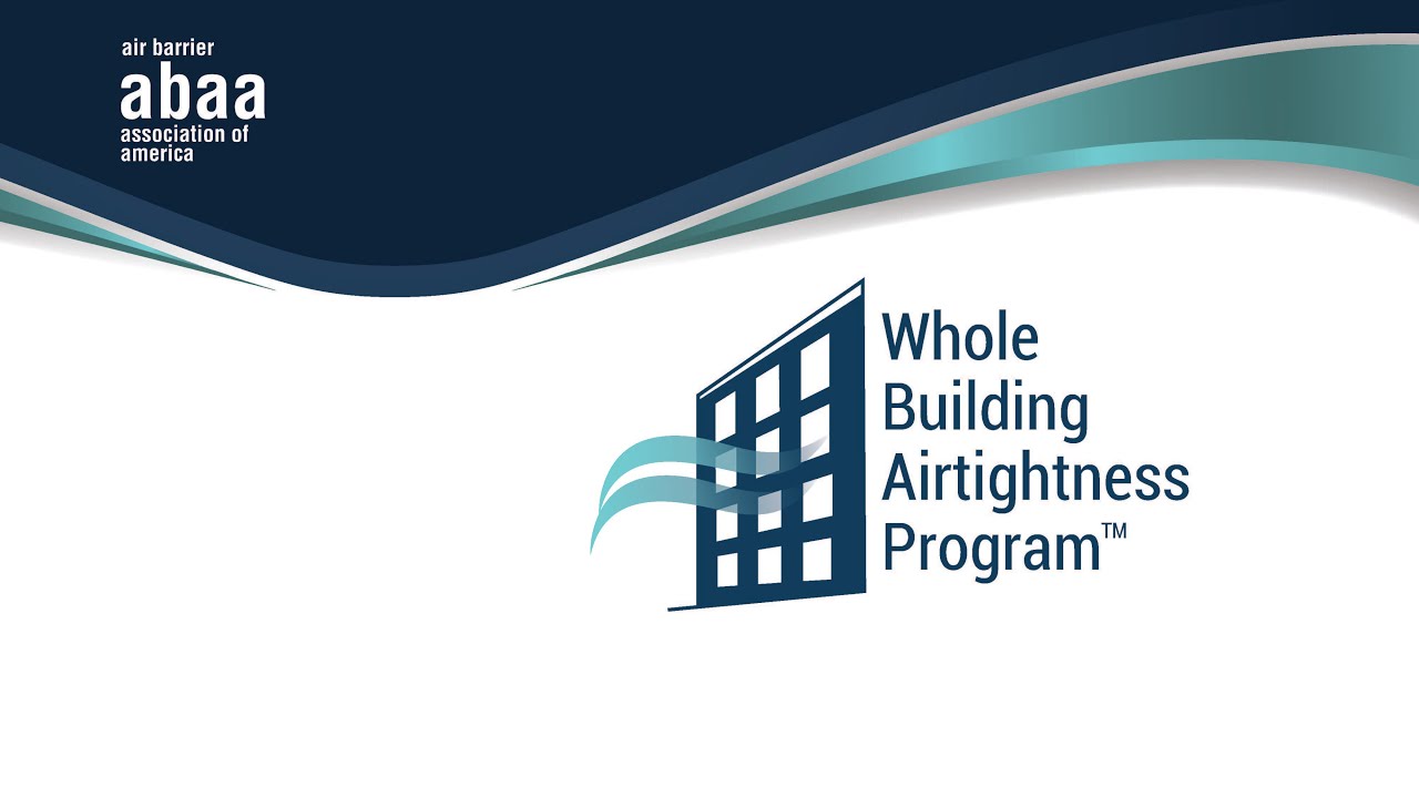 ABAA Whole Building Airtightness Technician Program - YouTube