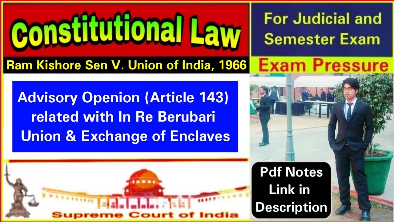 Ram Kishore Sen V. Union Of India 1966, Costitutional Law, ( Law ...