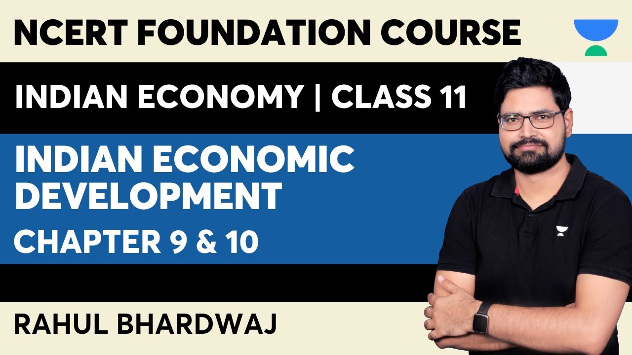 Class 11th Economy | Indian Economic Development | Chapter 9 and 10 ...