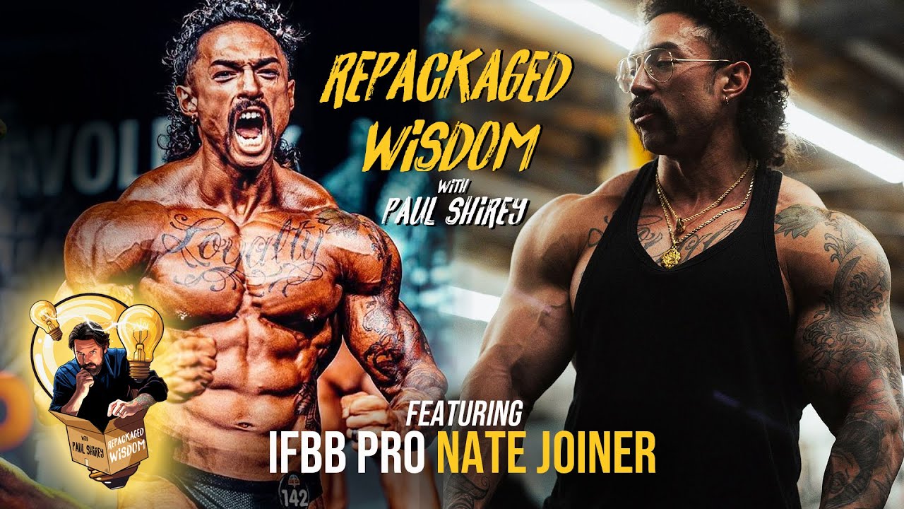 Repackaged Wisdom: Episode 2 - Pro Bodybuilder Nate Joiner On His Path ...