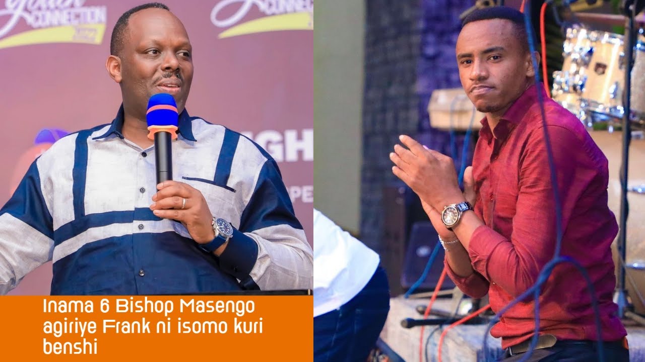 INAMA 6 BISHOP MASENGO FIDELE AGIRIYE UMURAMYI FRANK NI ISOMO KURI ...