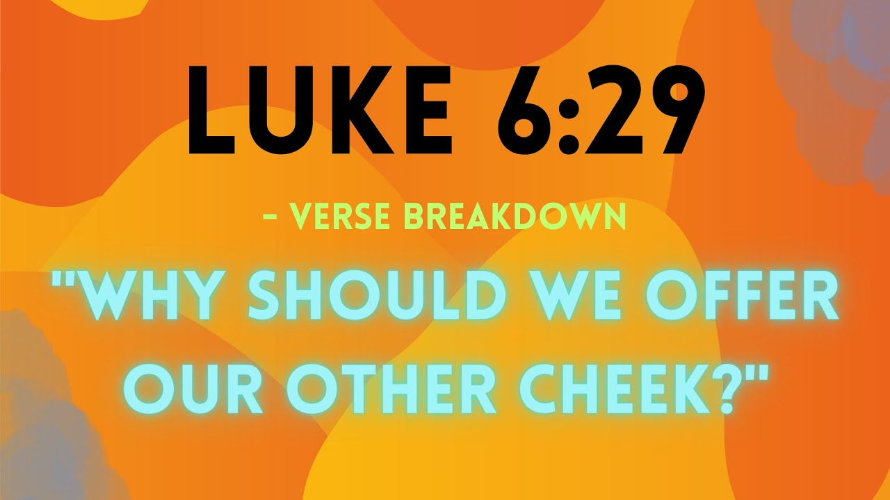 Luke 6:29 - Verse Breakdown #231 - YouTube