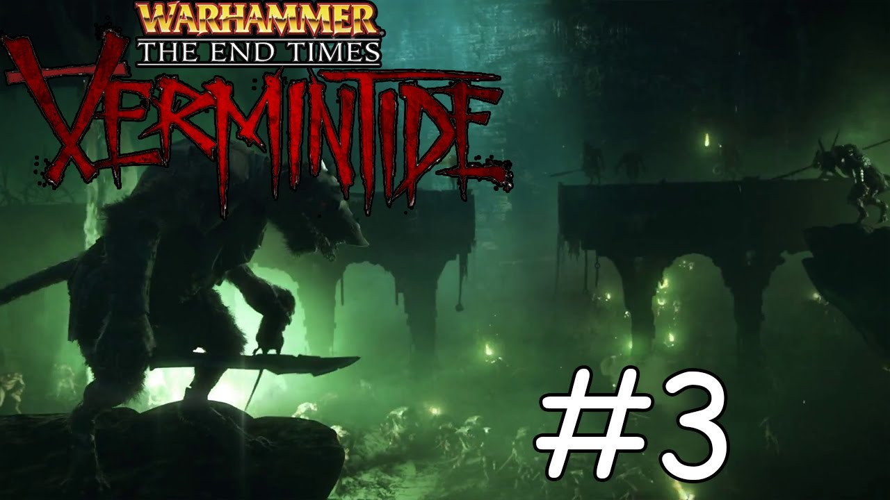 Warhammer: Vermintide | #3 | Magic Finishing Level! | W/CobaltGam1ngHD ...