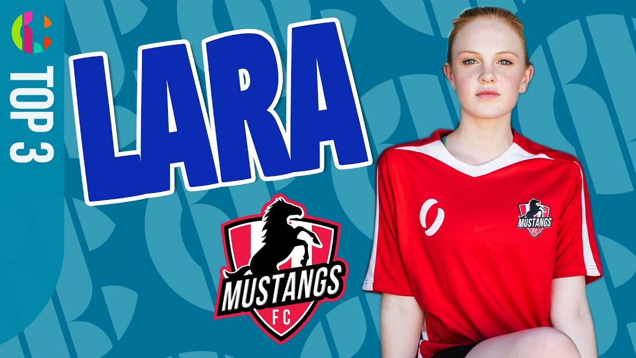 Mustangs FC | Lara | Top 3 - YouTube
