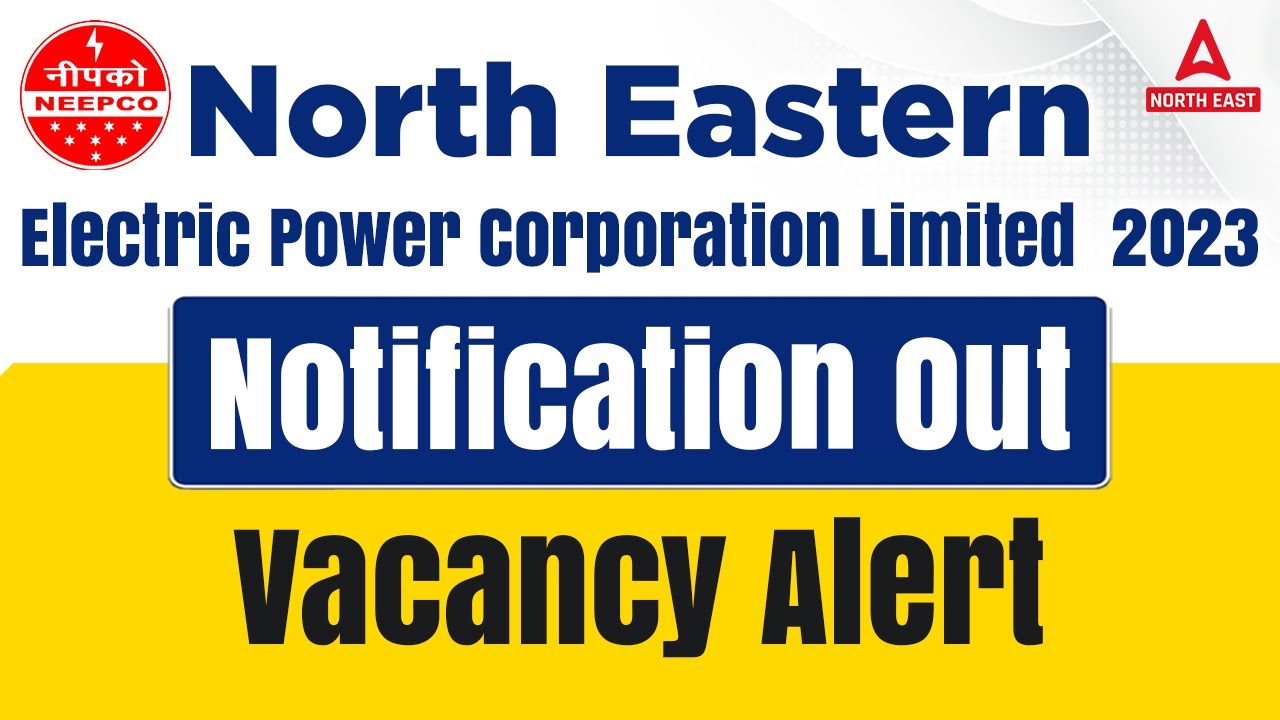 North Eastern Electric Power Corporation Limited Recruitment 2023 l ...