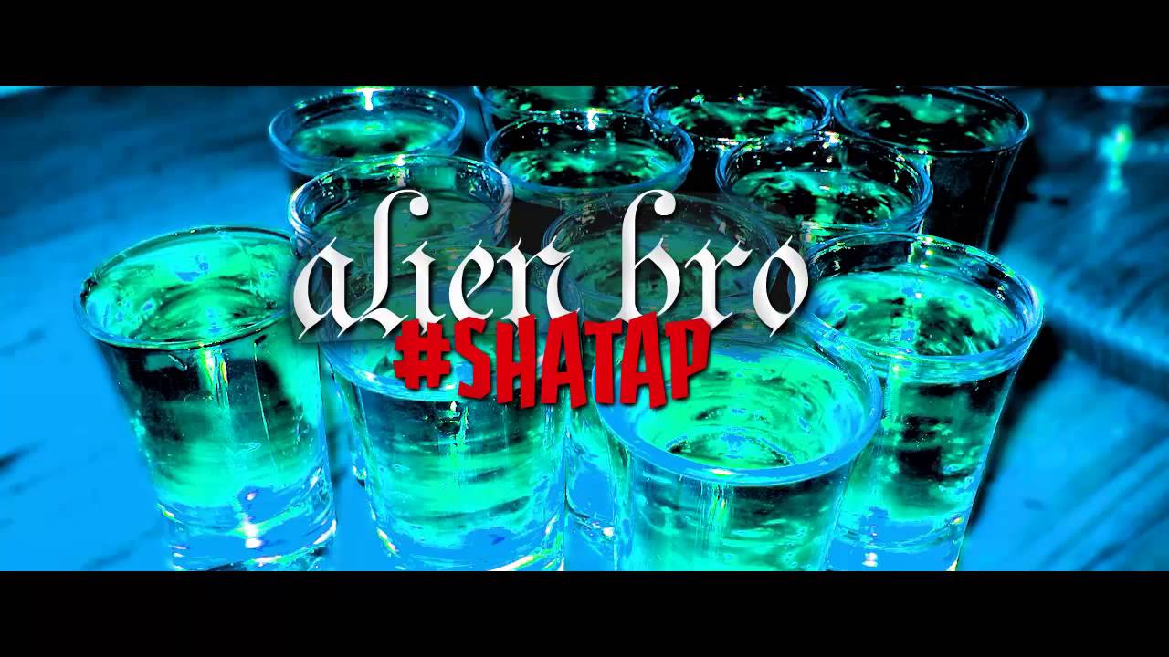 ALIEN BRO - #shatap (Official Single) - YouTube