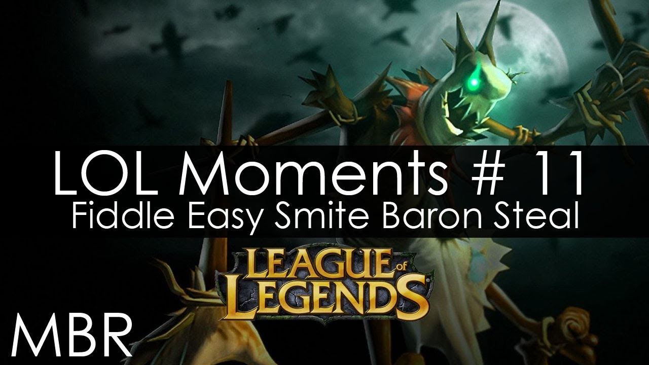 LOL Moments #11 - Fiddlesticks Easy Smite Baron Steal - HD - YouTube