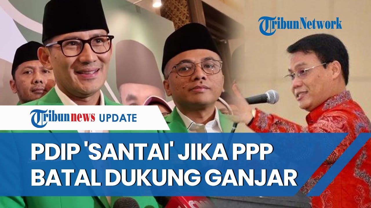 Persilakan PPP 'Pergi' Jika Sandiaga Tak Jadi Wakil Ganjar, PDIP: Kerja ...