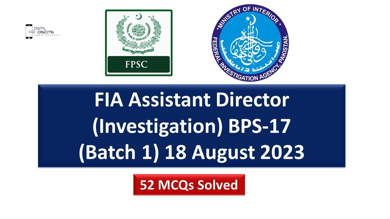 FIA Assistant Director Investigation BPS 17 (Batch 1) 18 August 2023 ...