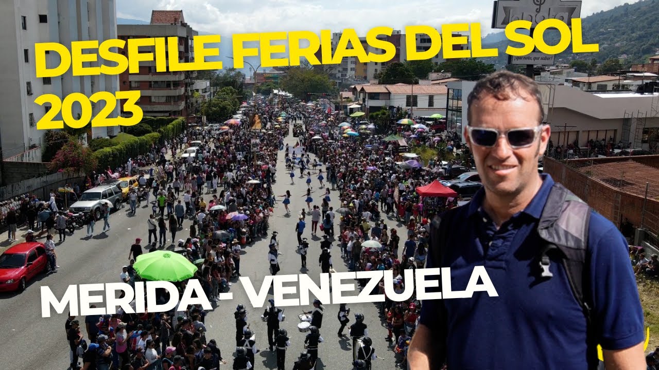 Desfile Ferias del Sol, Mérida - Venezuela 2023 - YouTube