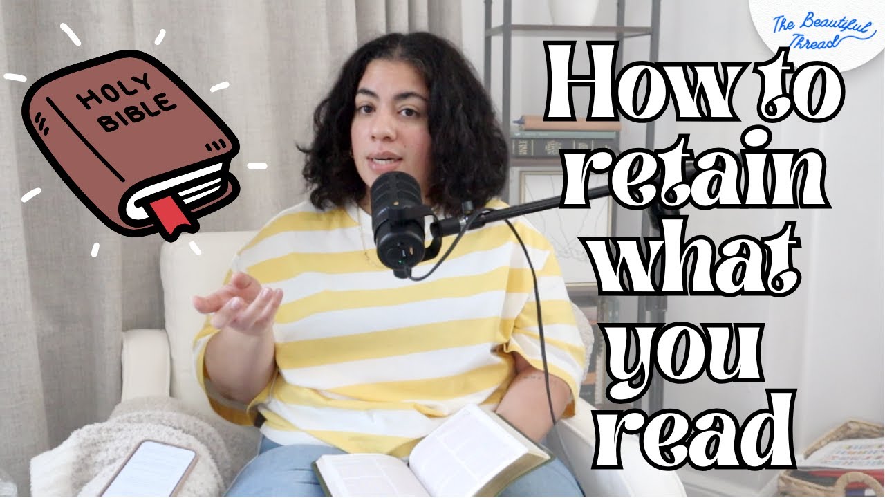 How to Retain & Remember When You Read the Bible | John 14:26 - YouTube