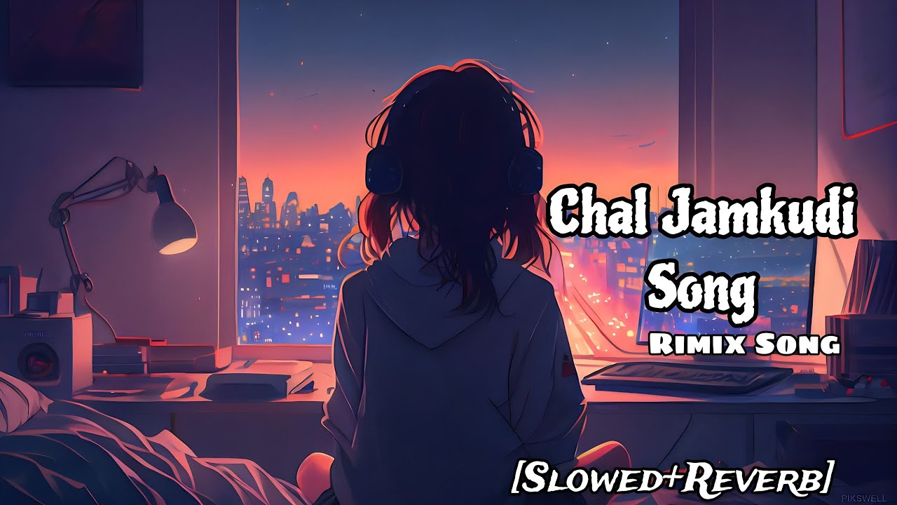 Chal Jamkudi Song Rimix Trending || Desi Song Rimix [Slowed + Reverb] # ...