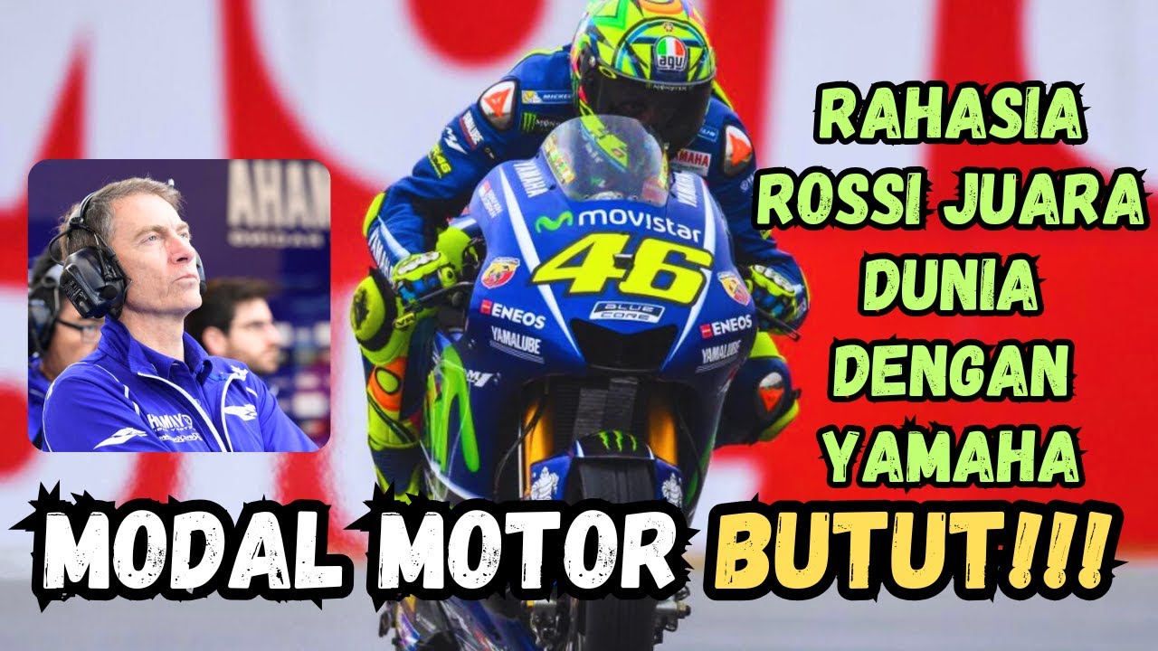 MODAL MOTOR BUTUT!! ROSSI JUARA DUNIA DENGAN YAMAHA!! - YouTube
