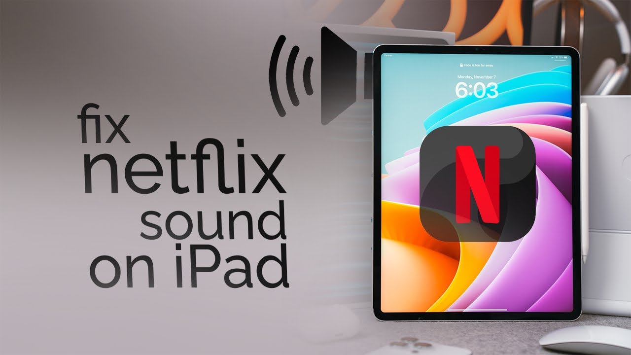 How to Fix Netflix Sound on iPad (tutorial) - YouTube