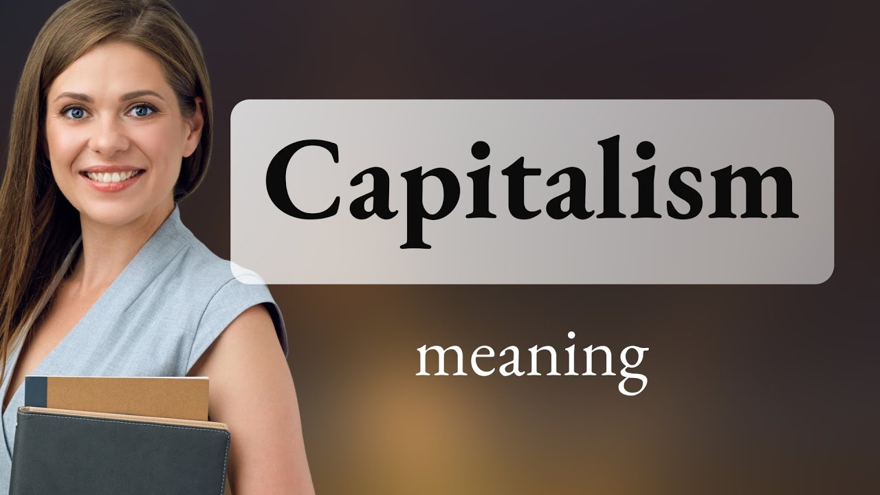 Capitalism — definition of CAPITALISM - YouTube