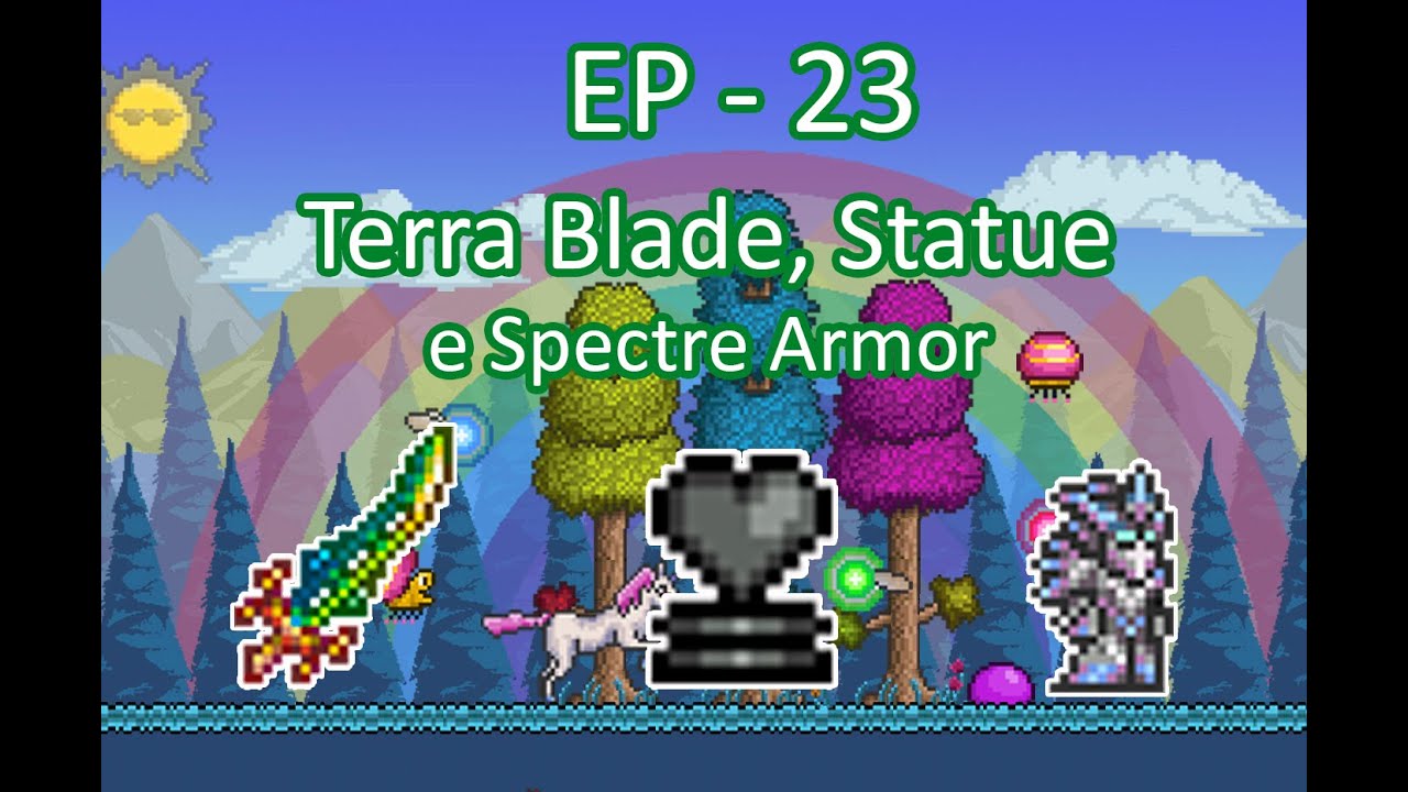 Terra Blade, Statue e Spectre Armor - Terraria [EP 23] Pt Br - YouTube