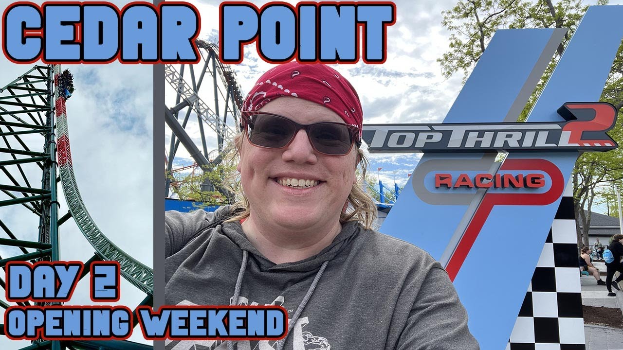 Is Top Thrill 2 The Best Coaster At Cedar Point? Opening Weekend Day 2 ...