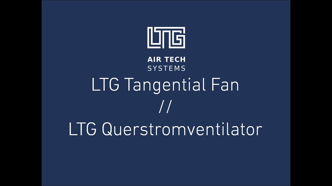 LTG Tangential Fan / Querstromventilator - YouTube