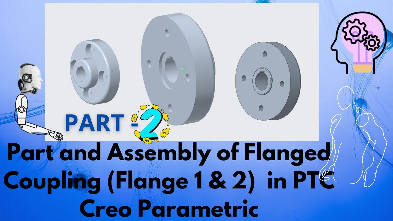 41. Flanged Coupling in PTC CREO Parametric (Part 2- Flanges) - CAMD ...