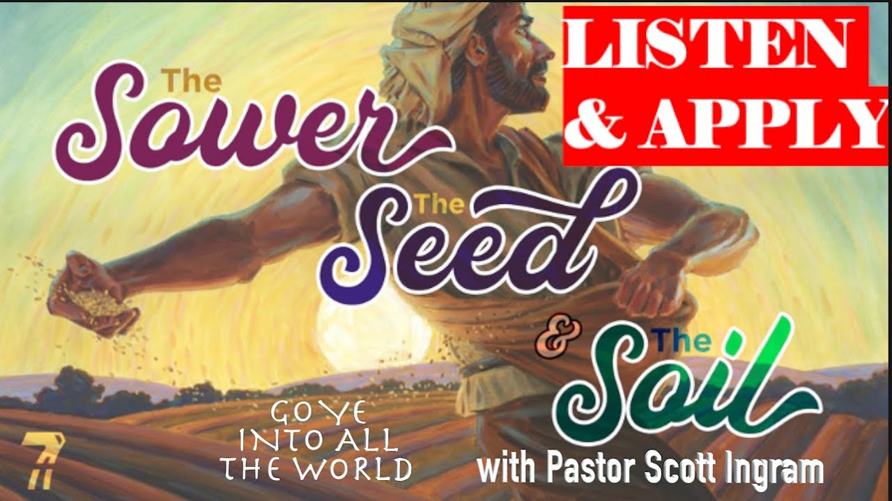 Listen and Apply: The Sower, The Seed, and the Soil (Matthew 13) - YouTube