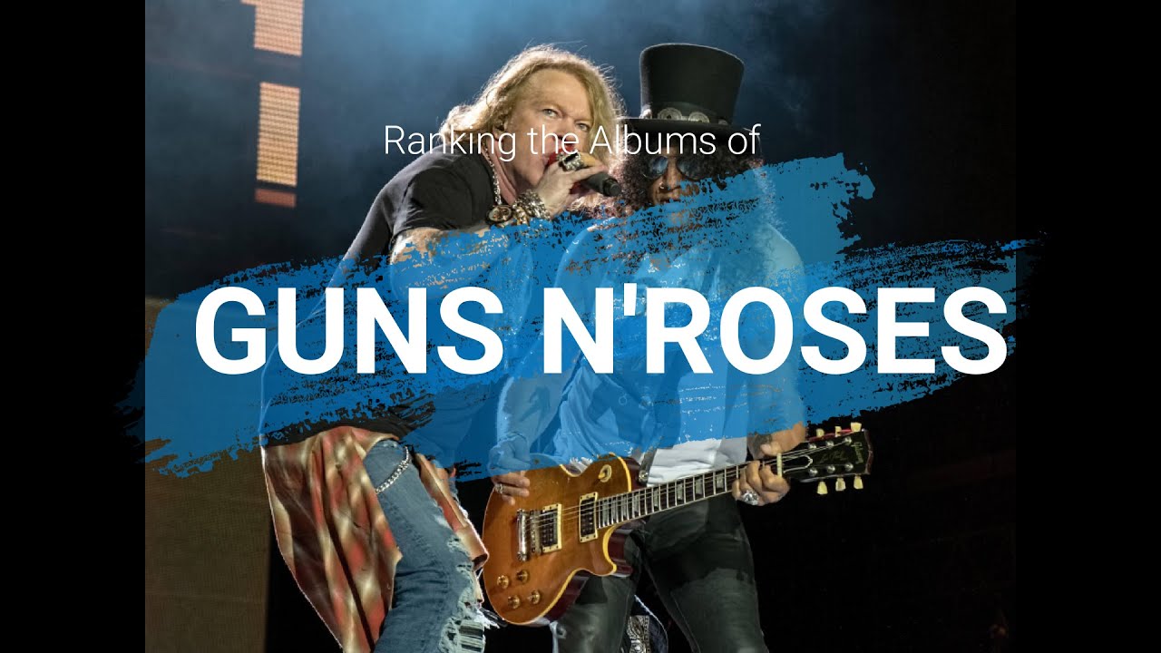 Ranking the Albums of Guns N'Roses - YouTube