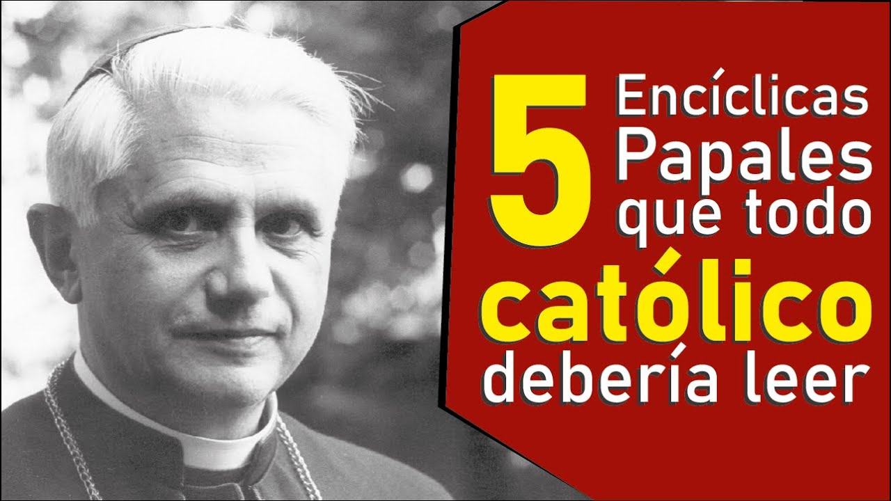 5 encíclicas papales que todo católico debe conocer - YouTube