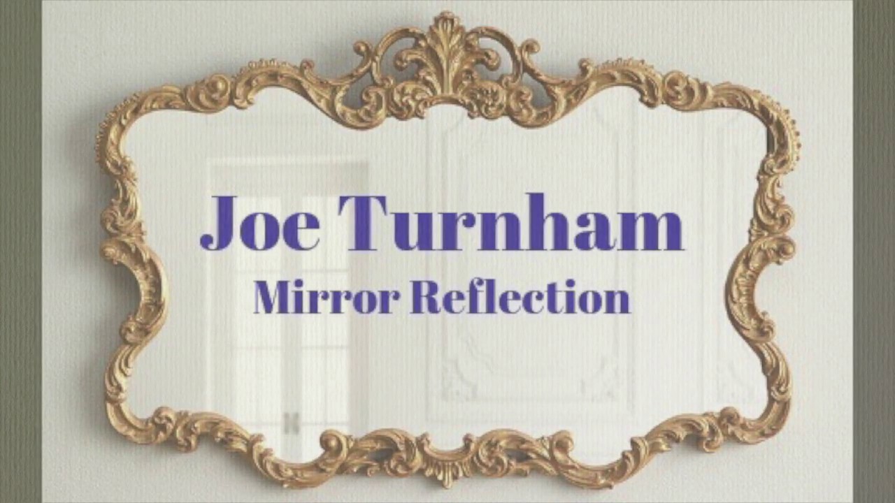 Joe Turnham: Mirror Reflection - YouTube