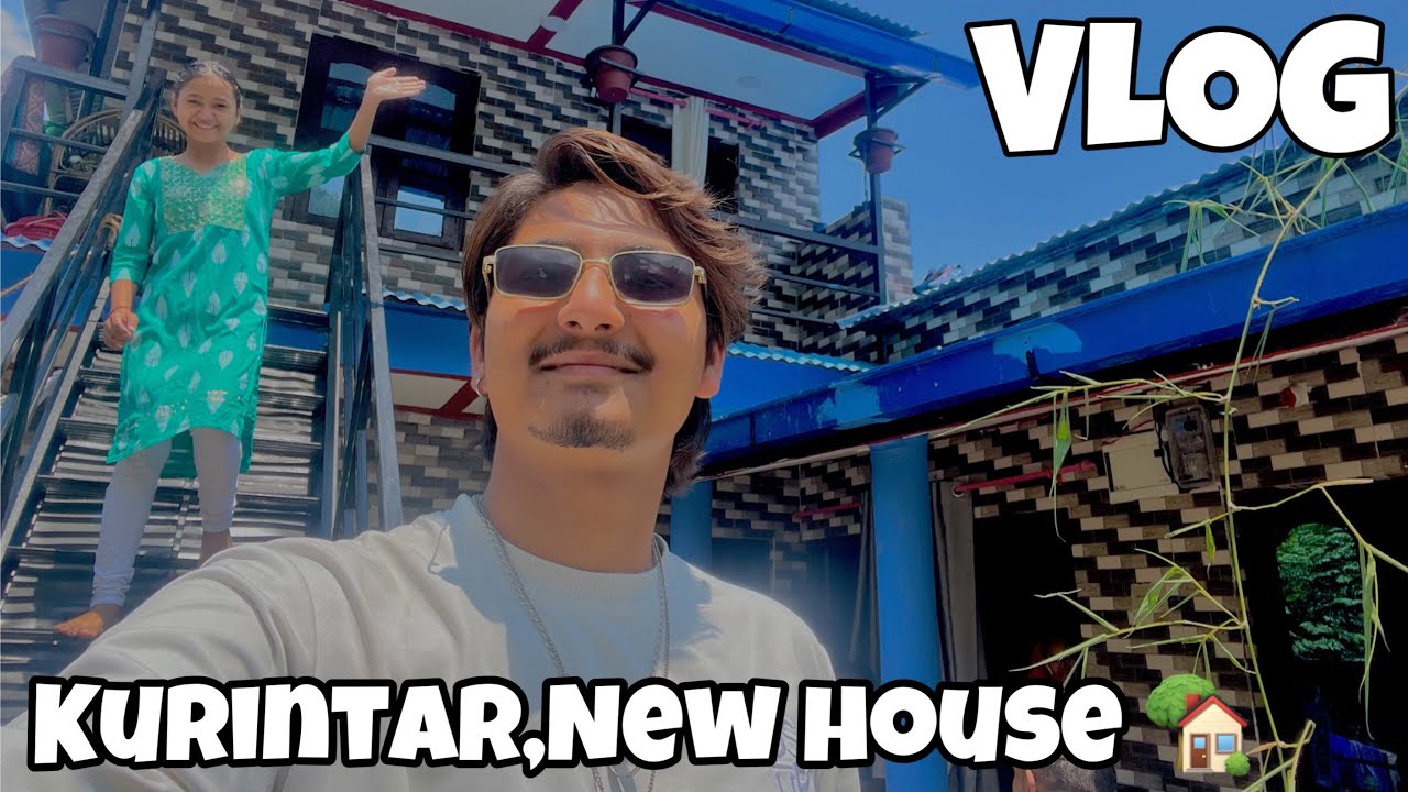 Visiting Kurintar ️Vanaju’s new house 🏡 | ft. Ramesh Pariyar | Vlog | SUMIT VLOGGING - YouTube