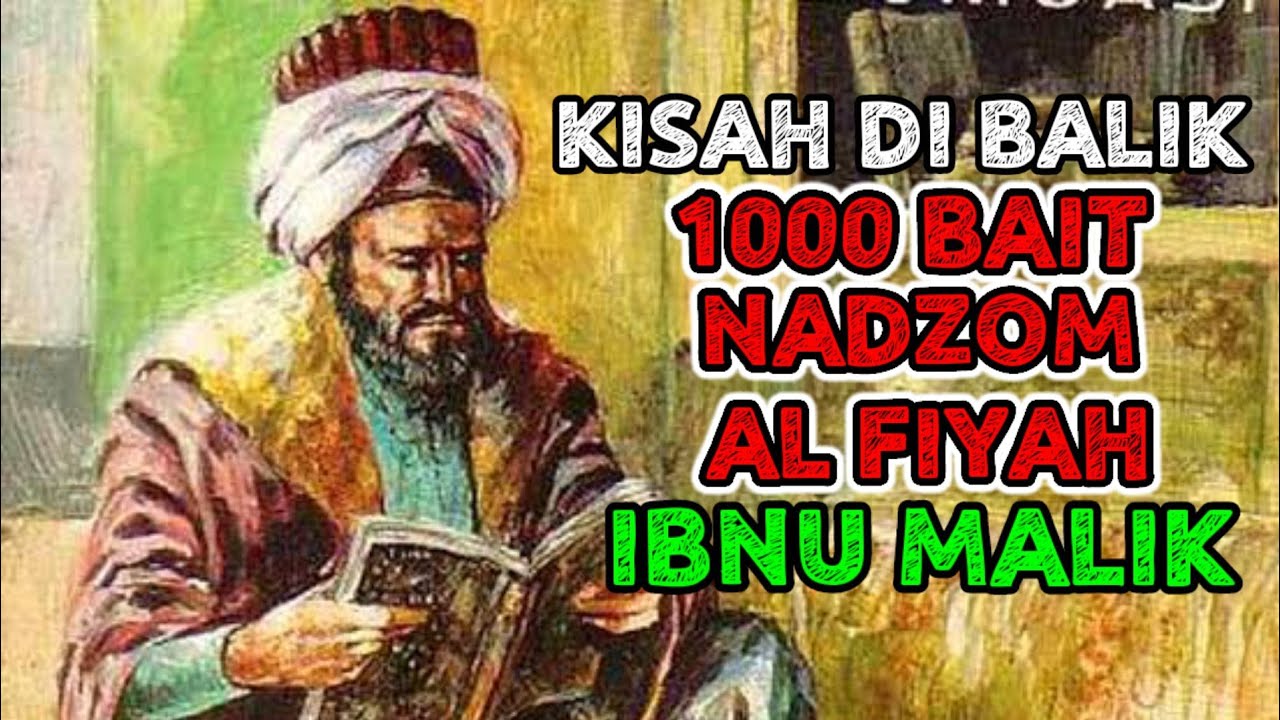 Kisah di balik 1000 bait Nadzom Al Fiyah Ibnu Malik - YouTube