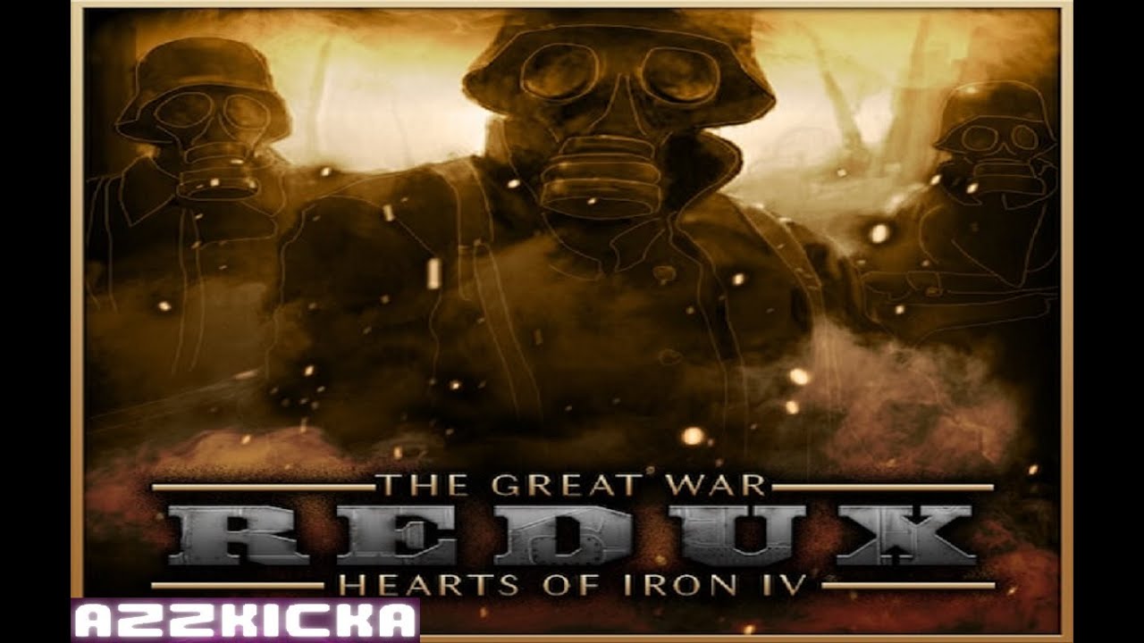Hearts of Iron IV - The Great War Redux-Mod -#01- Supremacy1914 in HOI4 ...