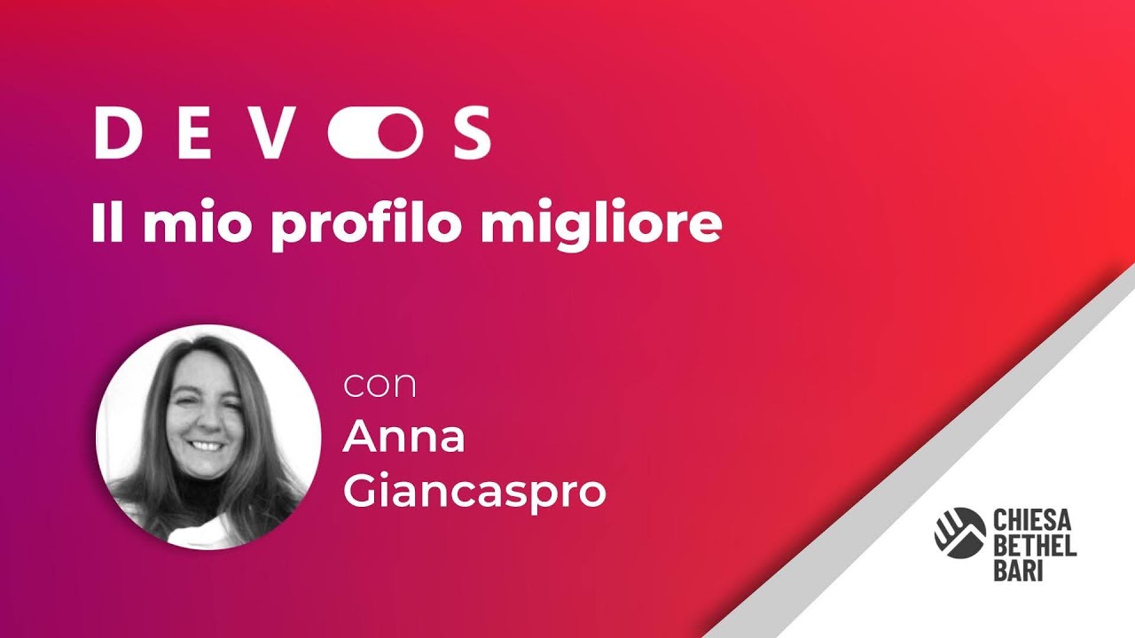 Il mio profilo migliore - Anna Giancaspro - DEVOS 17 gennaio 2022 - YouTube