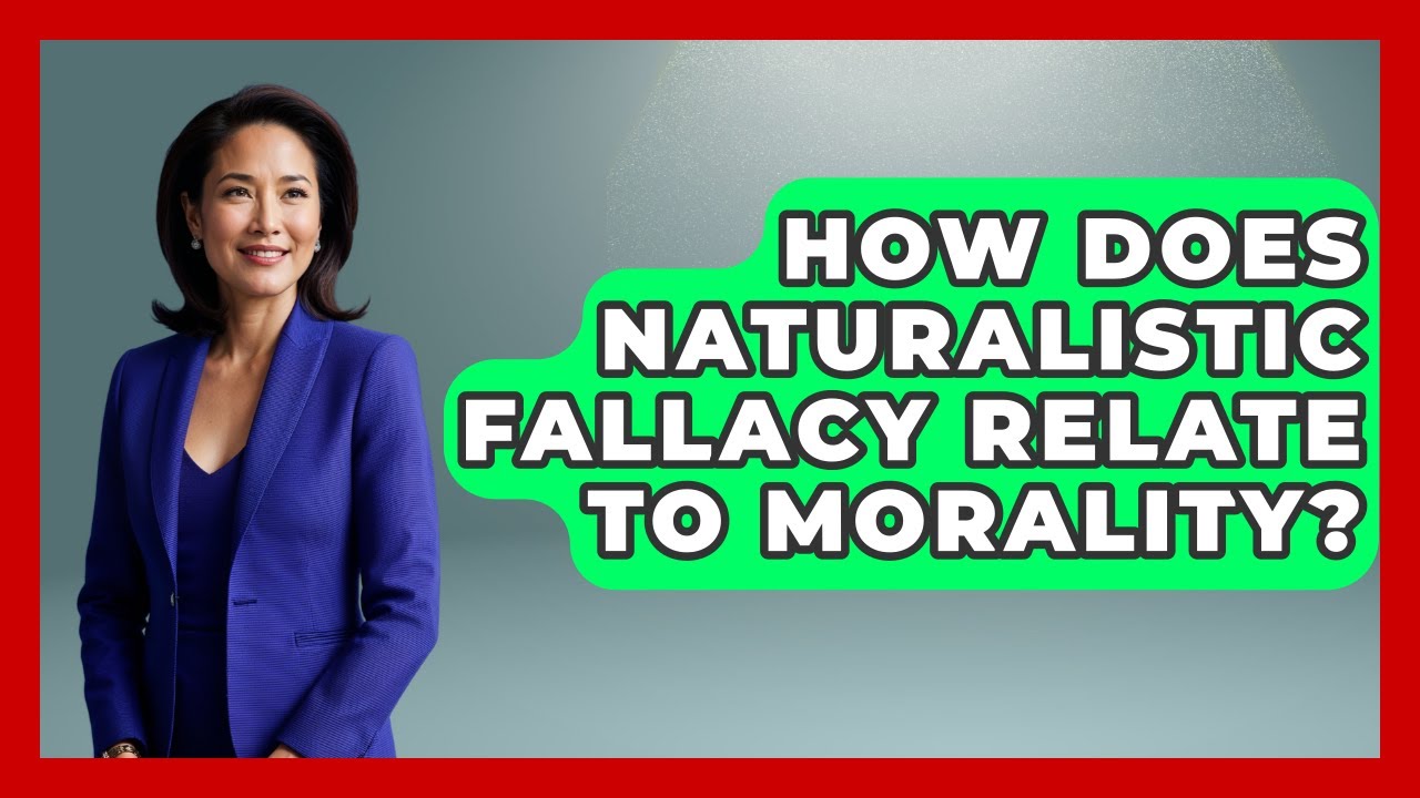 How Does Naturalistic Fallacy Relate To Morality? - The Ethical Compass ...