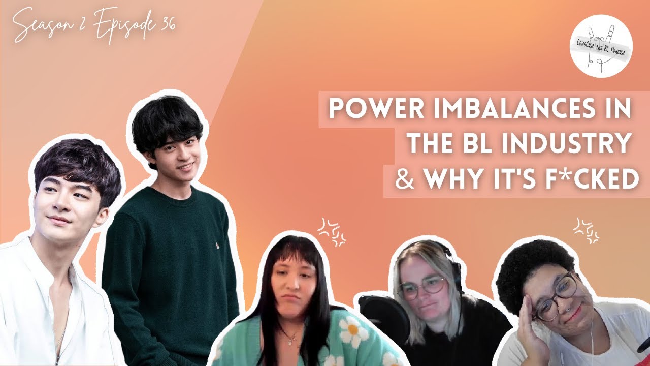 Power Imbalances in the BL Industry & Why It's F*cked || LoveCast The ...