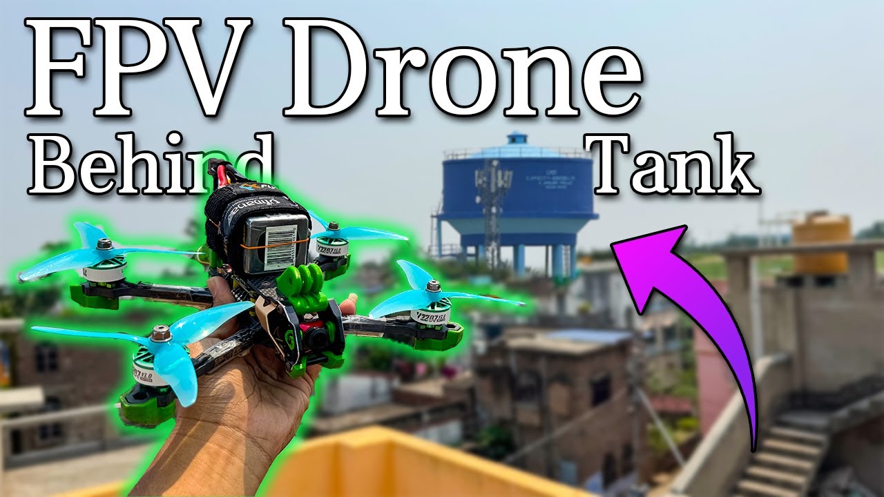 Sent my FPV Drone behind a Water Tank | FPV India | Hindi - YouTube