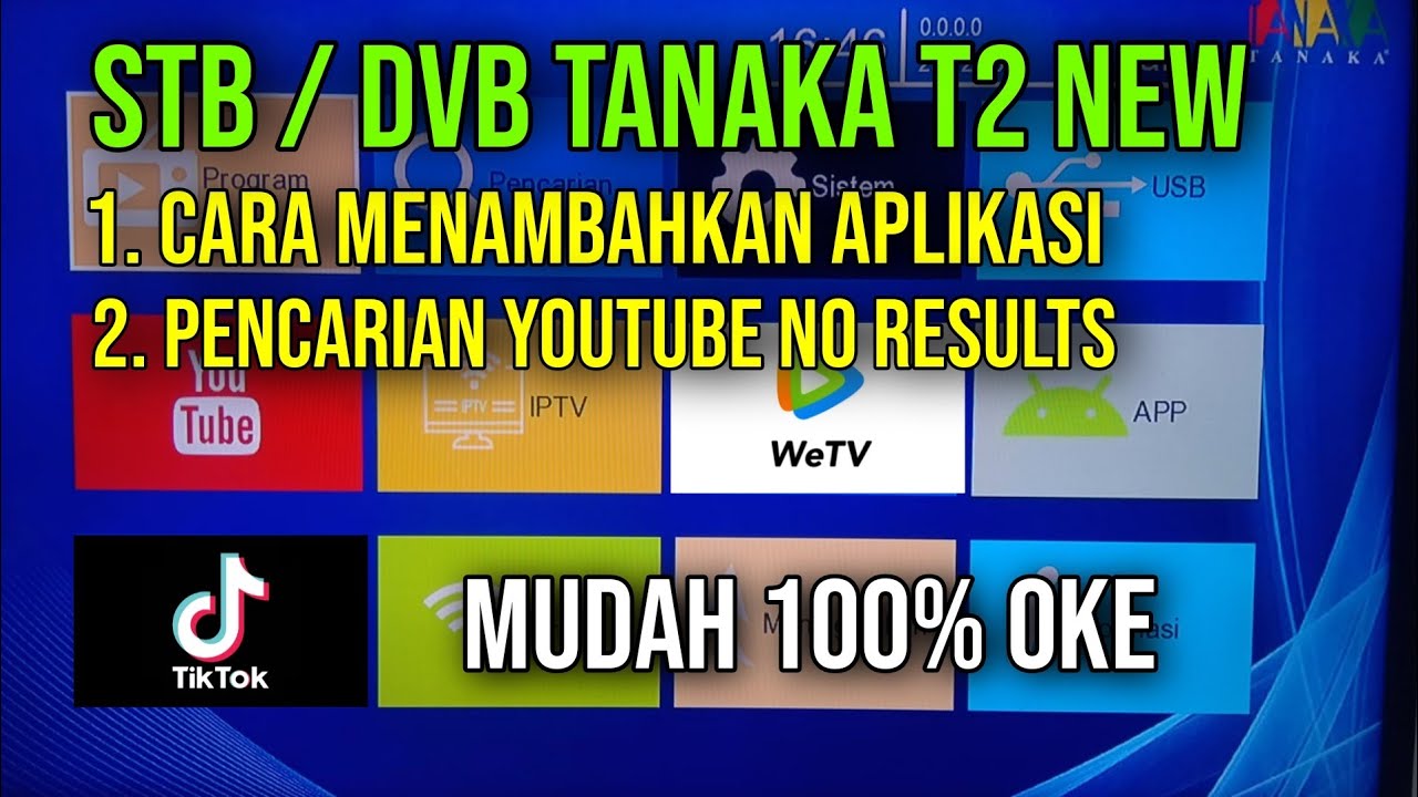Cara Menambahkan APLIKASI pada STB/DVB Tanaka T2 New ||Arekkomunikasi ...