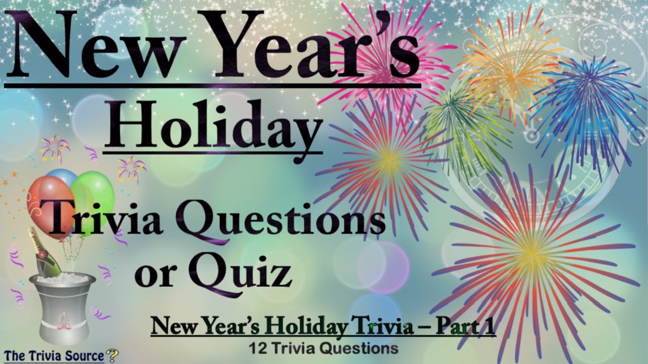 New Year’s Holiday Traditions – Trivia & Quiz – #1 - YouTube