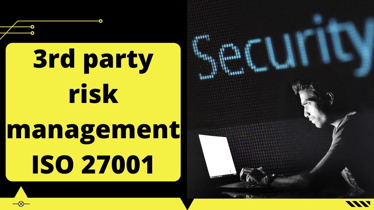 3rd party risk management ISO 27001 - YouTube