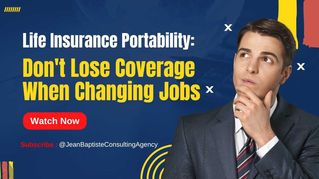Life Insurance Portability Don't Lose Coverage When Changing Jobs - YouTube