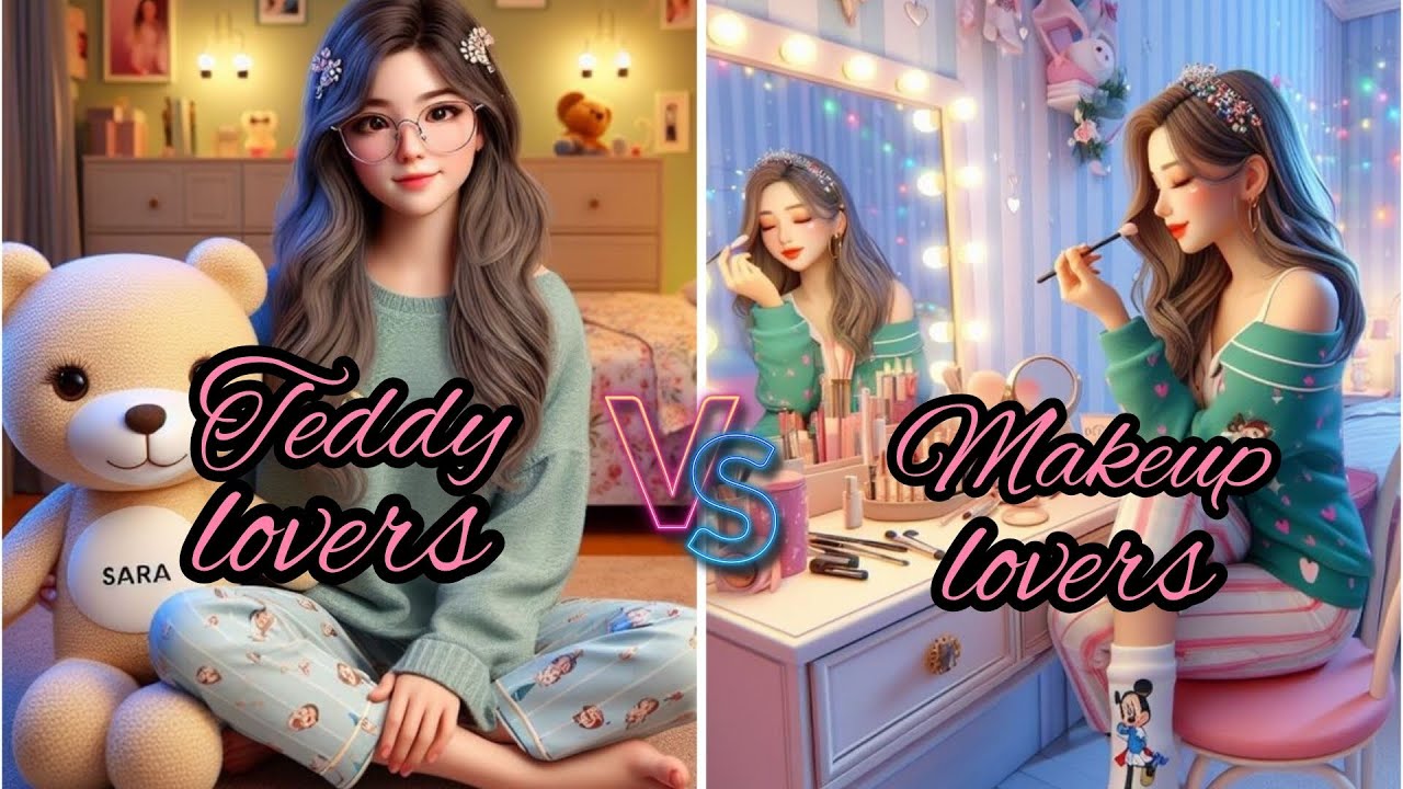Teddy lovers 🆚 Makeup lovers//dress 🥻/heels 👠/nail 💅/purse 👛/crown 👑 ...