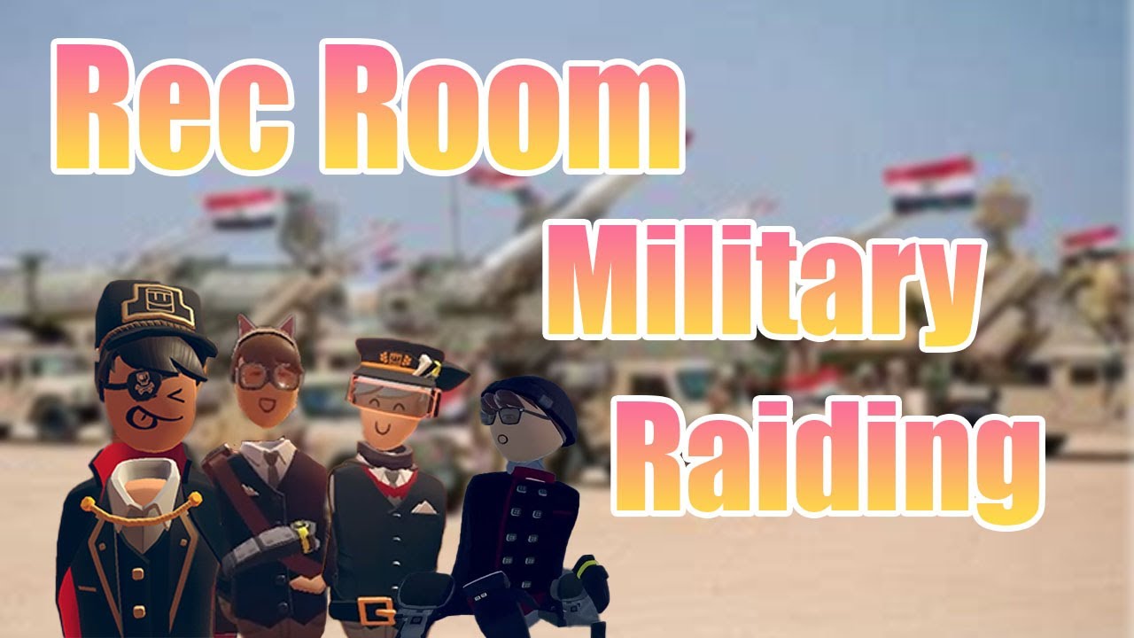 Rec Room Military Raiding - YouTube
