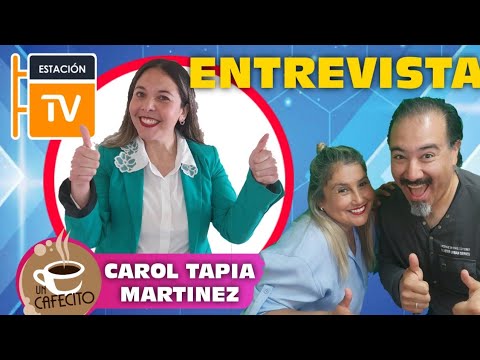 ENTREVISTA A CAROL TAPIA MARTINEZ EN UNA CONVERSACION CERCANA Y AMENA ...