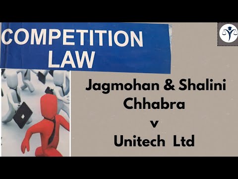 Jagmohan Chhabra and Shalini Chhabra v Unitech Ltd. l Competition law l ...