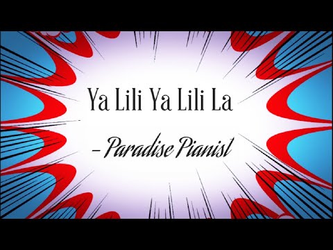 Ya Lilli Ya Lili La - On Piano |Paradise Pianist