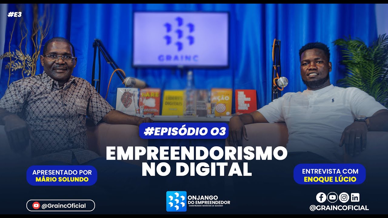 Onjango do Empreendedor | Episódio 03: Empreendedorismo no Digital ...