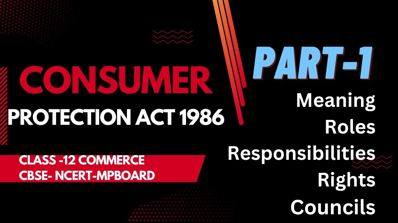 Consumer Protection Act 1986 | Consumer Protection Class 12 | Business ...